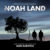 NOAH LAND – Original Motion Picture Soundtrack | Kinetophone